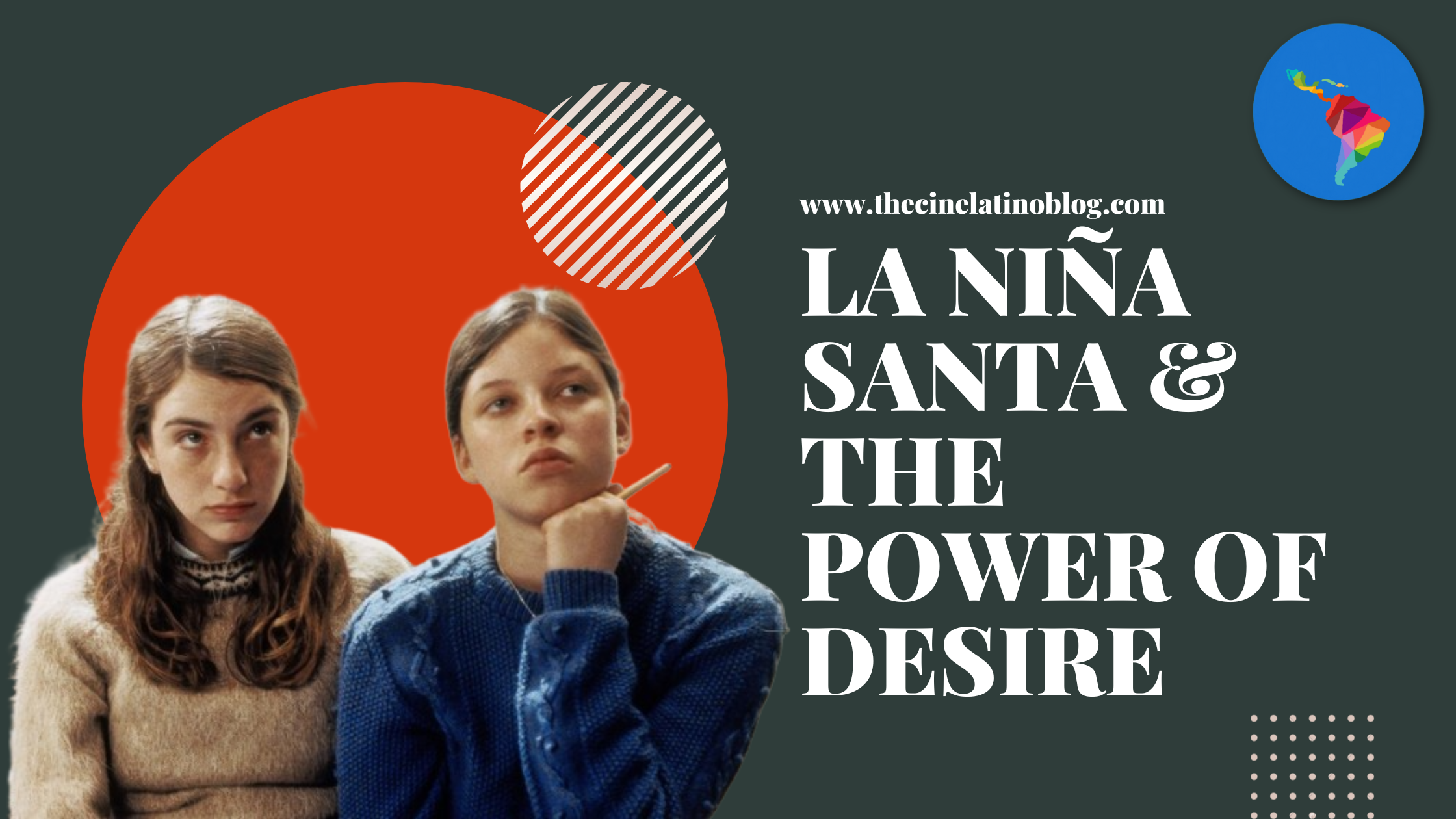 La Niña Santa & The Power of Desire – The Cine Latino Blog