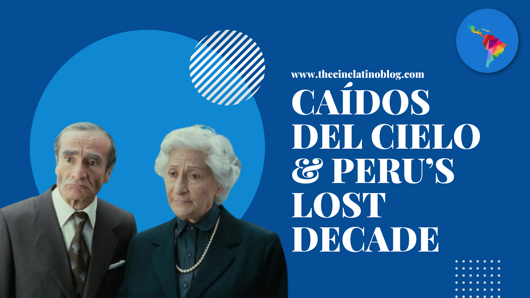 Caídos del Cielo & Peru’s Lost Decade – The Cine Latino Blog